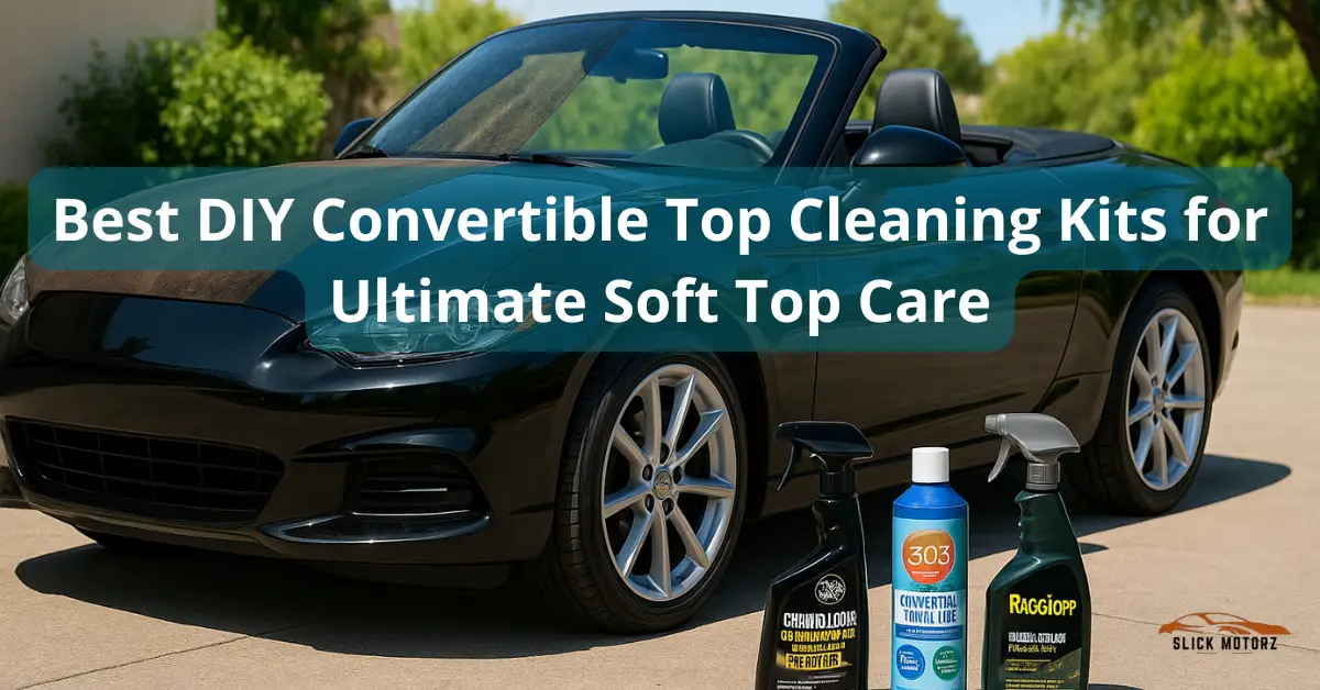 Best DIY Convertible Top Cleaning Kits For Ultimate Care