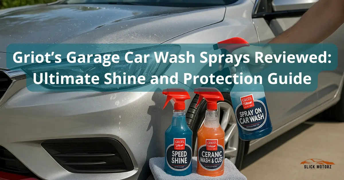 Griot’s Garage Car Wash Sprays Review & Buying Guide